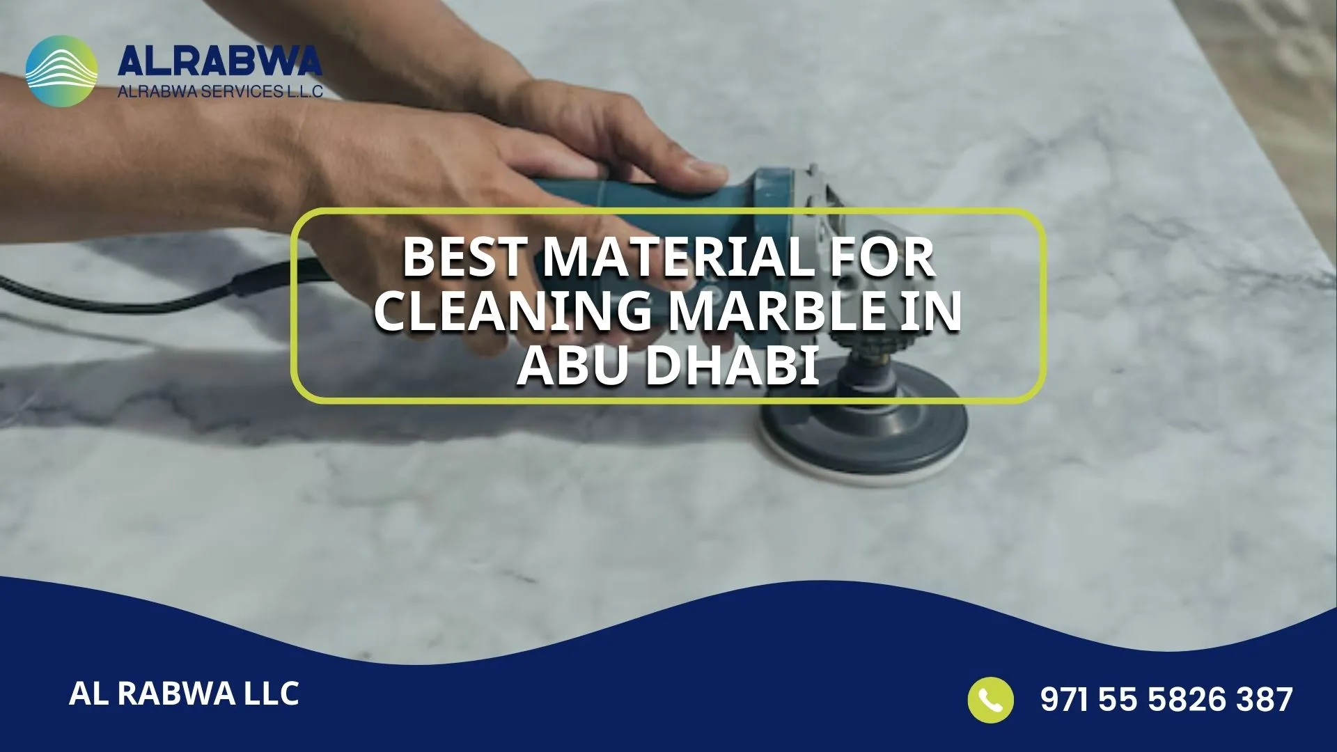 Best Material for Cleaning Marble in Abu Dhabi | Al Rabwa